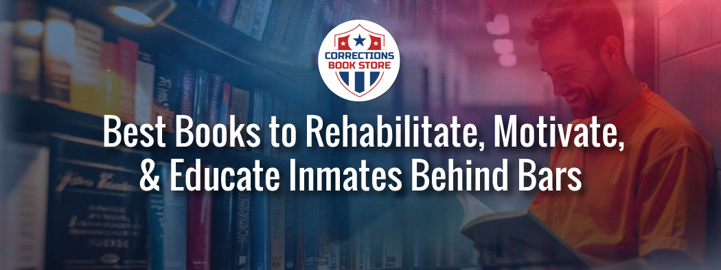 Best Books to Rehabilitate, Motivate, and Educate Inmates Behind Bars ...