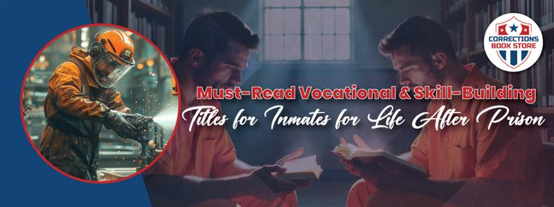 Must-Read Vocational and Skill-Building Titles for Inmates for Life ...